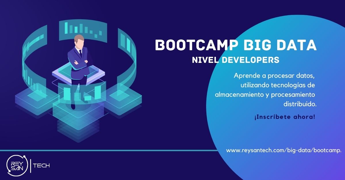 Bootcamp Big Data Nivel Developer - Reysan Tech, S.A.